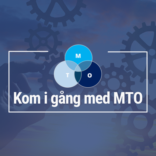 Börja arbeta med MTO och ergonomi - Mto